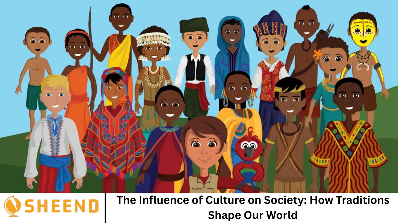 The Influence of Culture on Society: How Traditions Shape Our World ...