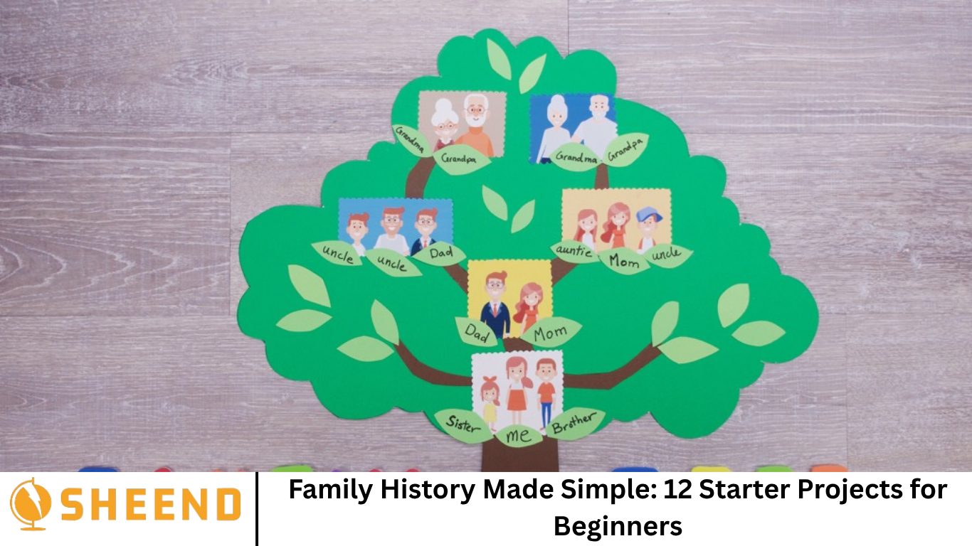 Family History Made Simple: 12 Starter Projects for Beginners - Sheend