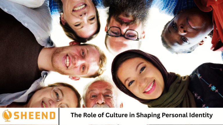 The Role of Culture in Shaping Personal Identity- Sheend